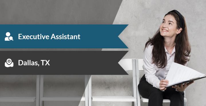 Executive Assistant Job in Dallas TX – Calendar & Travel Support